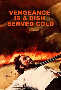 Vengeance Is a Dish Served Cold | Cast and Crew | Rotten Tomatoes