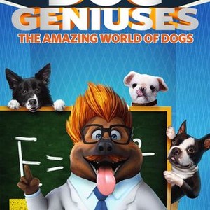 Dog Geniuses - Rotten Tomatoes
