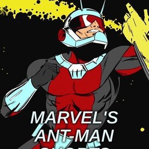 Marvel's Ant-Man Shorts - Rotten Tomatoes