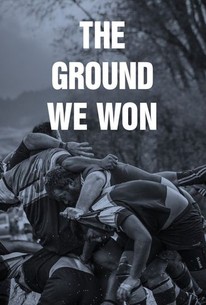 The Ground We Won | Rotten Tomatoes