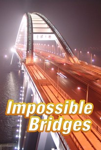 Impossible Bridges: Season 2, Episode 2 | Rotten Tomatoes