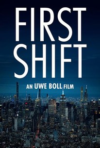 First Shift | Rotten Tomatoes
