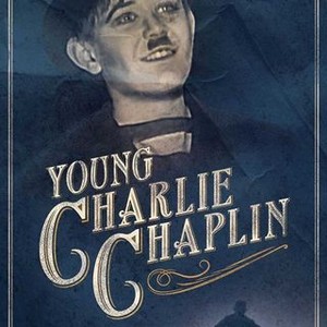 Young Charlie Chaplin - Rotten Tomatoes