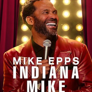 Mike Epps: Indiana Mike - Rotten Tomatoes