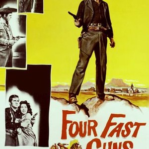 Four Fast Guns - Rotten Tomatoes