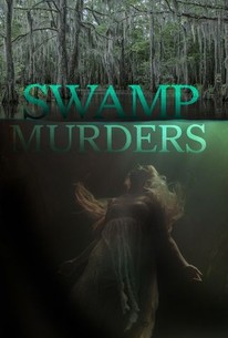 Swamp Murders: Season 3 | Rotten Tomatoes