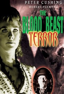 The Blood Beast Terror | Audience Reviews | Rotten Tomatoes