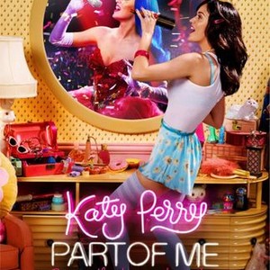 Katy Perry: Part of Me - Rotten Tomatoes