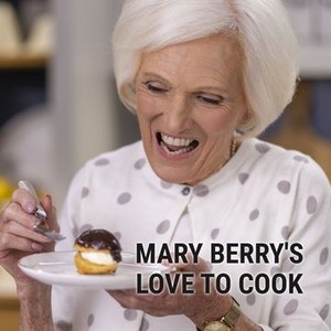 Mary Berry - Love to Cook - Rotten Tomatoes