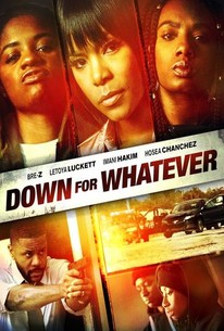Down for Whatever - Rotten Tomatoes