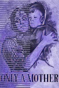 Only a Mother | Rotten Tomatoes