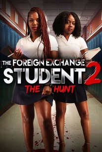The Foreign Exchange Student 2:The Hunt | Rotten Tomatoes