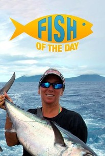 Fish of the Day: Season 1 | Rotten Tomatoes