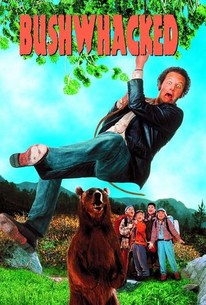 Bushwhacked | Rotten Tomatoes