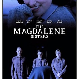 The Magdalene Sisters - Rotten Tomatoes