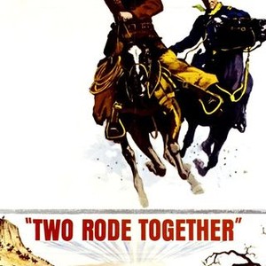Two Rode Together - Rotten Tomatoes