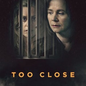 Too Close - Rotten Tomatoes
