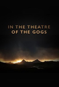In the Theatre of the Gogs | Rotten Tomatoes