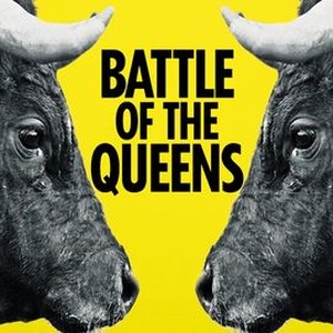 Battle of the Queens - Rotten Tomatoes