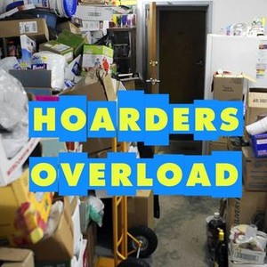 Hoarders Overload - Rotten Tomatoes