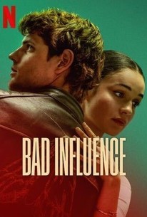 Bad Influence Cast And Crew Rotten Tomatoes