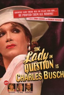 The Lady in Question Is Charles Busch | Rotten Tomatoes