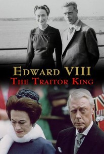 Edward VIII: The Traitor King | Rotten Tomatoes