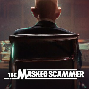 The Masked Scammer - Rotten Tomatoes