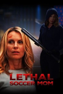 Lethal Soccer Mom | Rotten Tomatoes