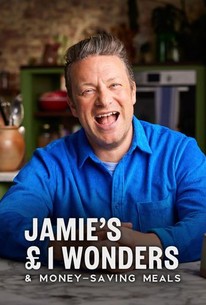 Jamie's £1 Wonders & Money-Saving Meals | Rotten Tomatoes