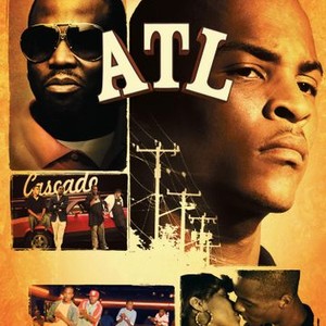 ATL (2006) - Rotten Tomatoes