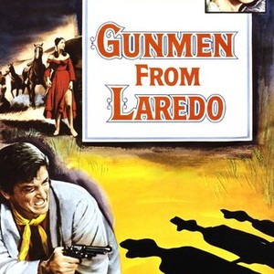Gunmen From Laredo - Rotten Tomatoes