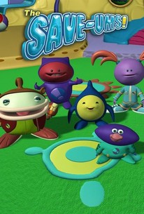 The Save-Ums!: Season 1 | Rotten Tomatoes