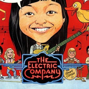 The Electric Company - Rotten Tomatoes