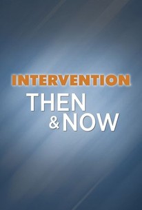 Intervention: Then & Now: Season 1, Episode 20 - Rotten Tomatoes