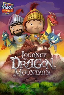 Mike the Knight: Journey to Dragon Mountain - Movie Reviews - Rotten ...