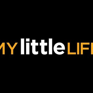 My Little Life - Rotten Tomatoes