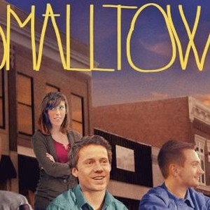 Smalltown - Rotten Tomatoes