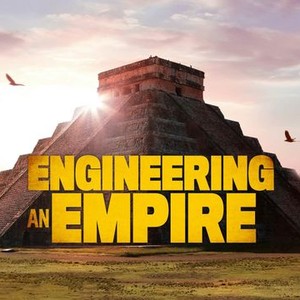 Engineering an Empire - Rotten Tomatoes
