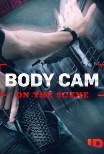 Body Cam: On the Scene | Rotten Tomatoes