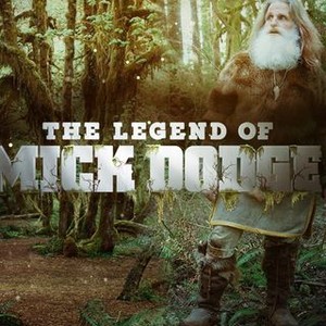 The Legend of Mick Dodge - Rotten Tomatoes