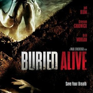 Buried Alive (2008) - Rotten Tomatoes