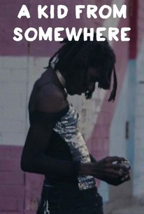 A Kid From Somewhere | Rotten Tomatoes