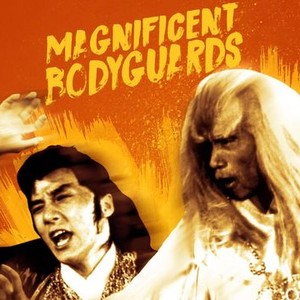 Magnificent Bodyguards - Rotten Tomatoes