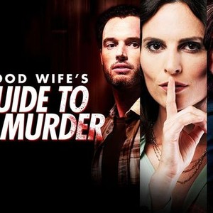 Good Wife's Guide to Murder - Rotten Tomatoes