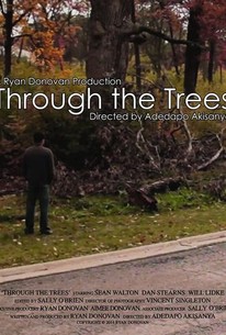 Through The Trees | Rotten Tomatoes