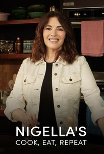 Nigella: Cook, Eat, Repeat | Rotten Tomatoes