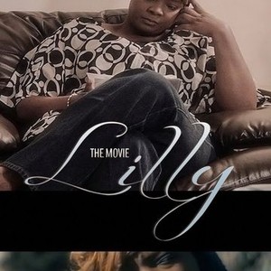 Lilly the Movie - Rotten Tomatoes