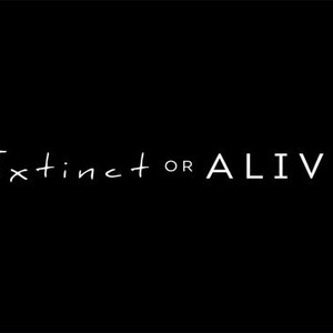 Extinct or Alive - Rotten Tomatoes