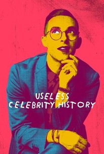 Useless Celebrity History: Season 1 | Rotten Tomatoes